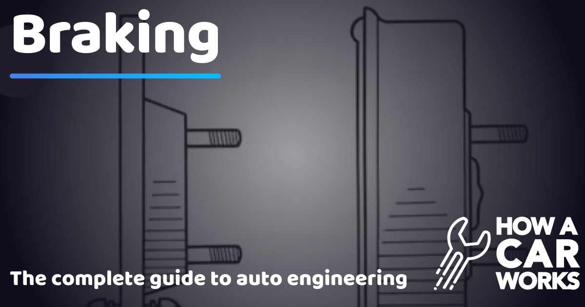 Braking | How a Car Works