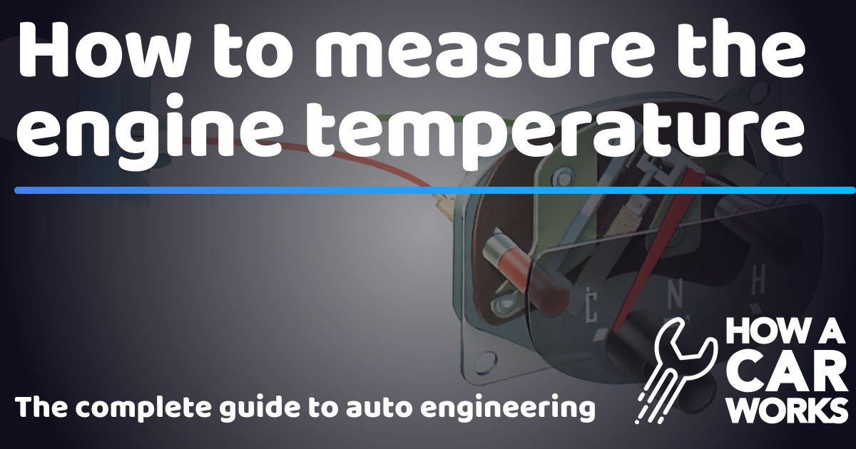 How to measure the engine temperature | How a Car Works