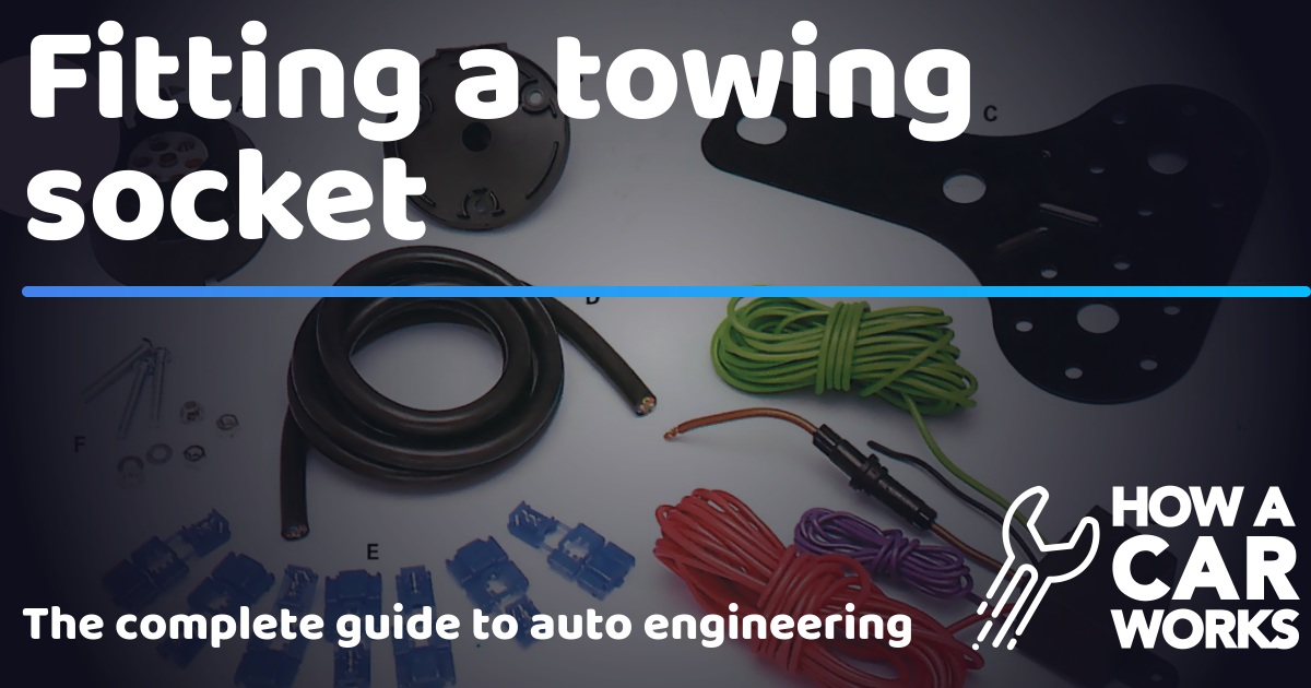 Fitting a towing socket | How a Car Works