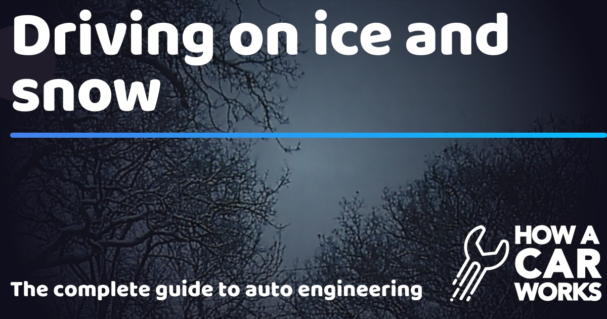 Driving on ice and snow | How a Car Works