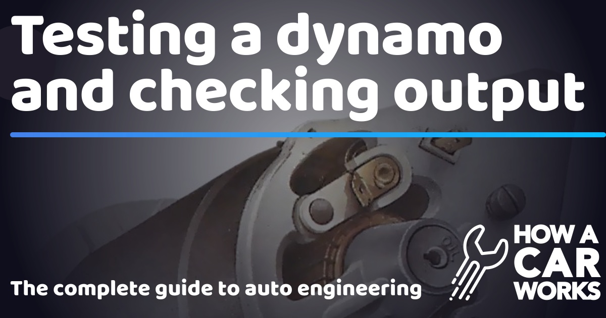 Testing a dynamo and checking output | How a Car Works Testing a dynamo and checking output | How a Car Works